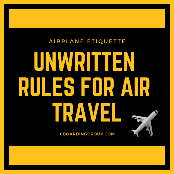Airplane Etiquette The Unwritten Rules For Traveling On A Plane C 