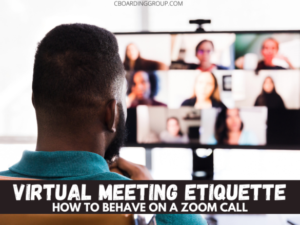 Virtual Meeting Etiquette: how to behave on a Zoom call - C Boarding ...